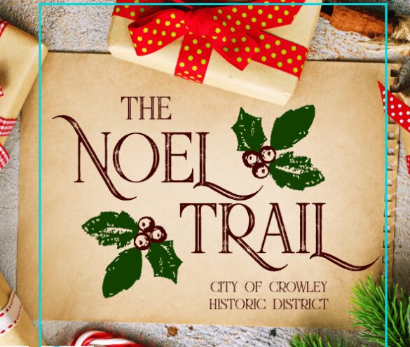 The Noel Trail | Develop Crowley Main Street